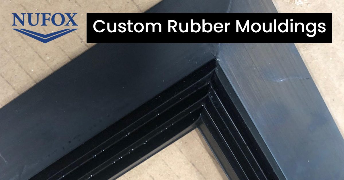 Custom Rubber Mouldings with Nufox Rubber